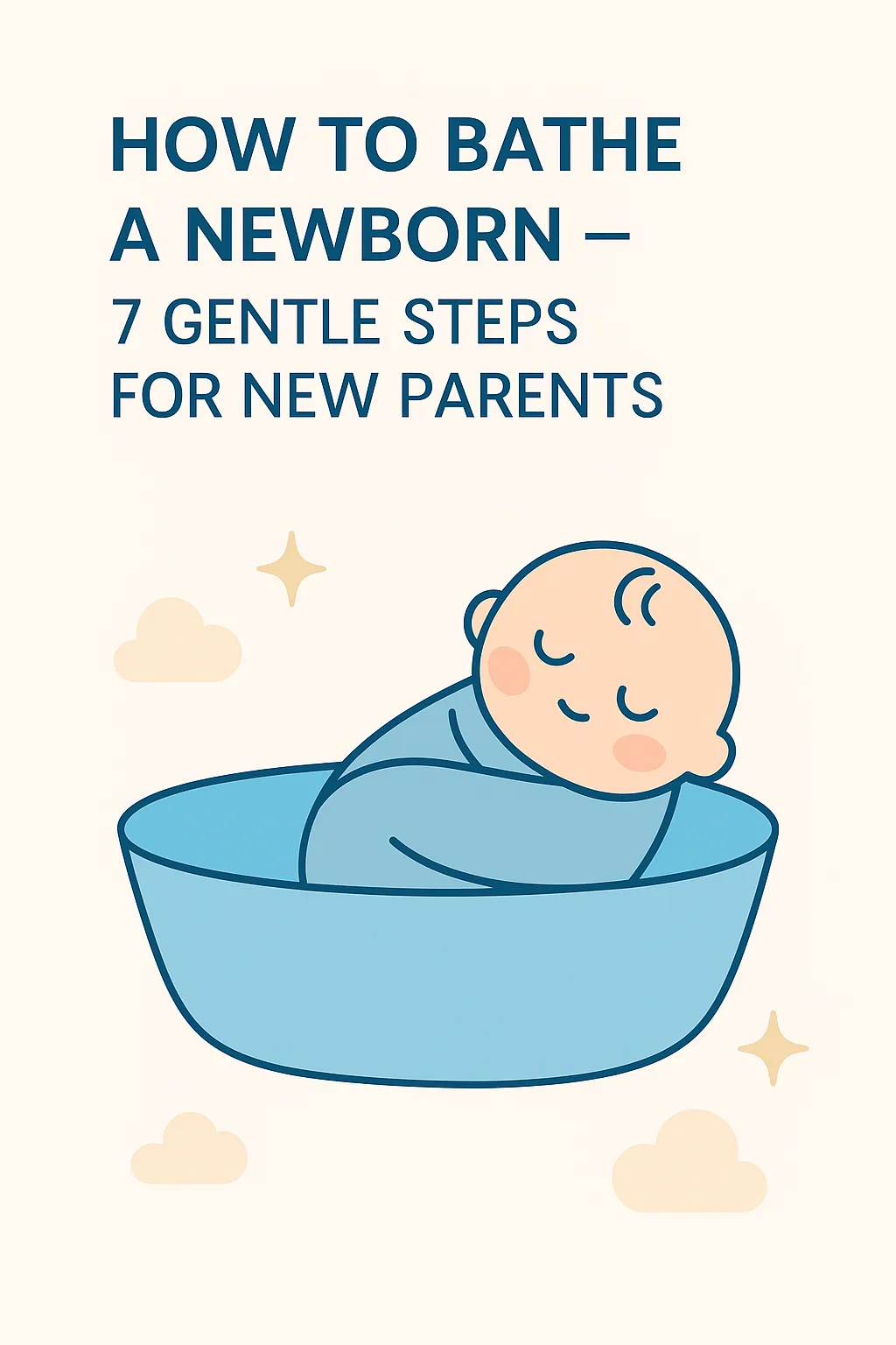 How to Bathe a Newborn – 7 Gentle Steps for New Parents